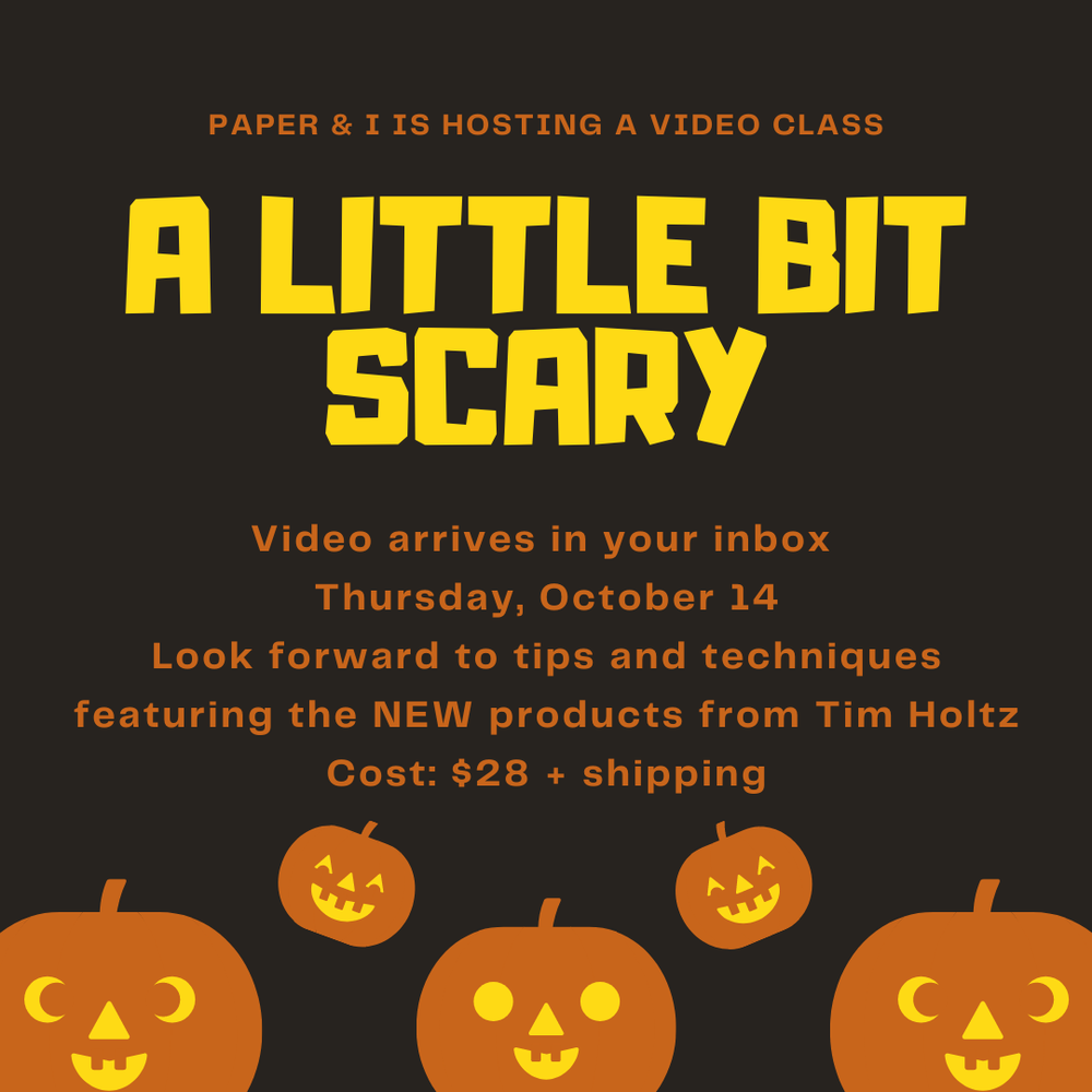 A Little Bit Scary Class — paper & i