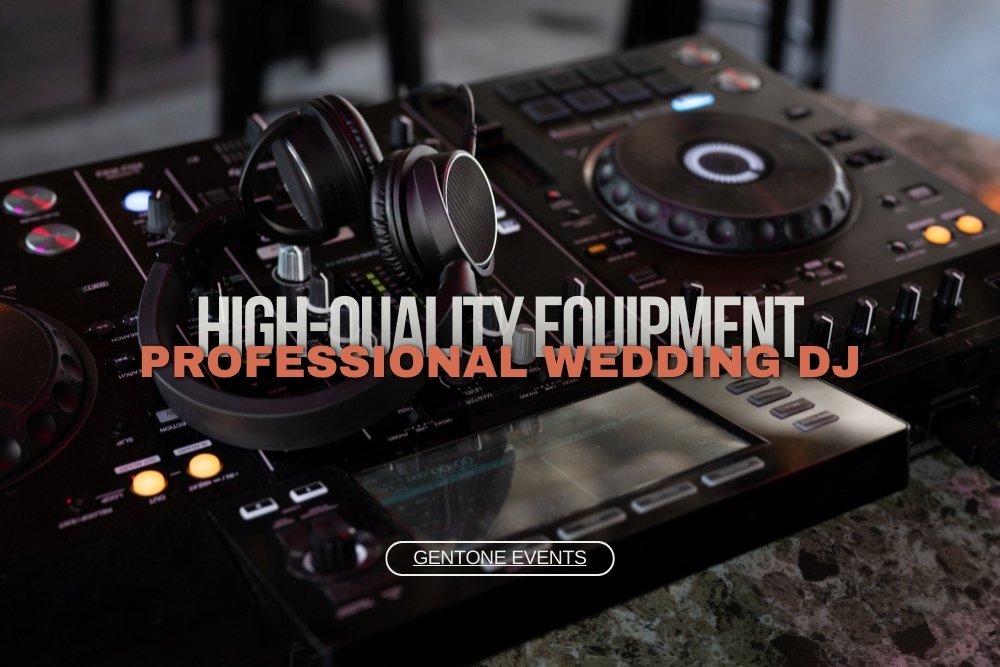 Top 5 Reasons to Hire a Professional Wedding Dj — Gentone Events