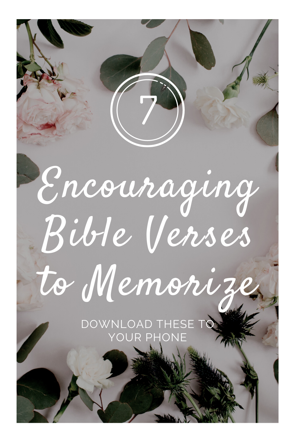 7 Encouraging Bible Verses — Melissa C. Dyer