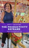How a Helpful Productivity Reframe Makes More Time for Fun — Oh, So ...