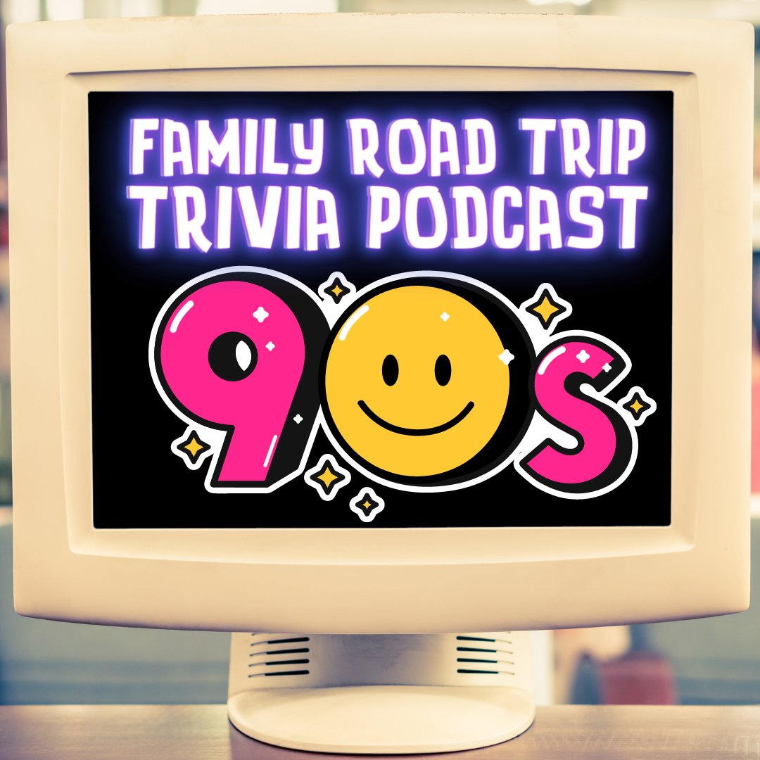 90s Trivia Episode 114 Family Road Trip Trivia Podcast 90s Trivia Episode 114 Family Road Trip Trivia Podcast
