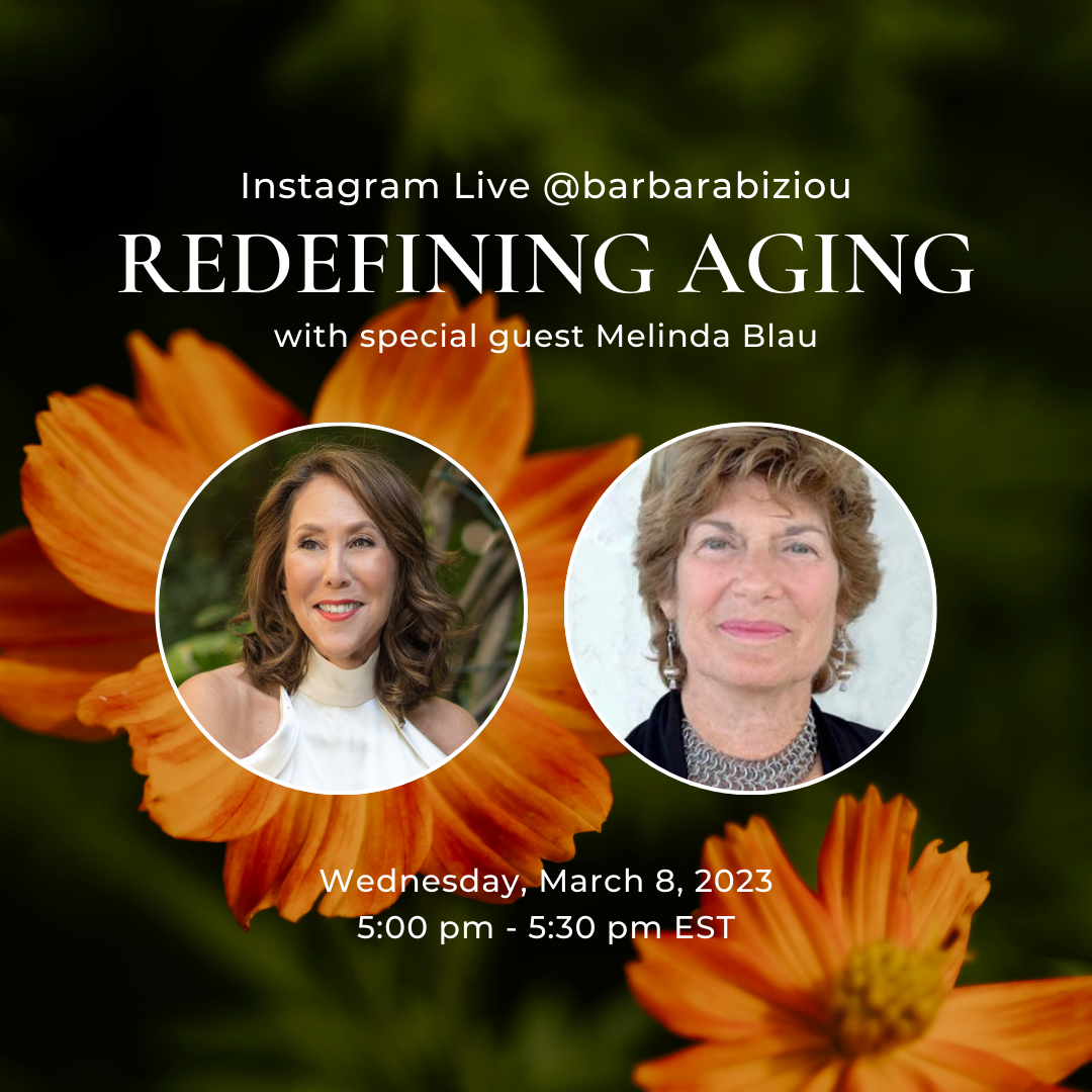 IG Live with a Special Guest Melinda Blau: Redefining Aging — Barbara Biziou