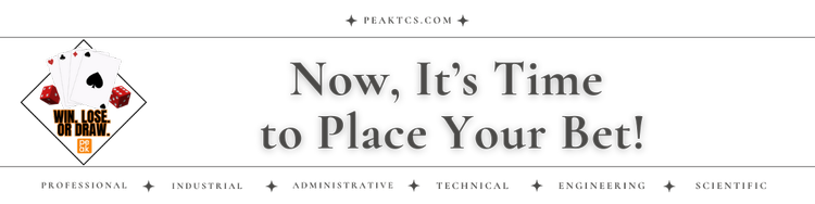 Place Your Bet — Peak Talent Capital Solutions