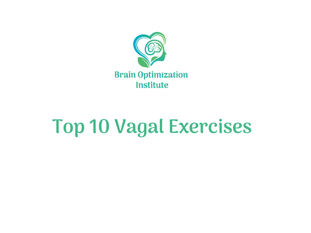 Vagal Exercises — Brain Optimization Institute