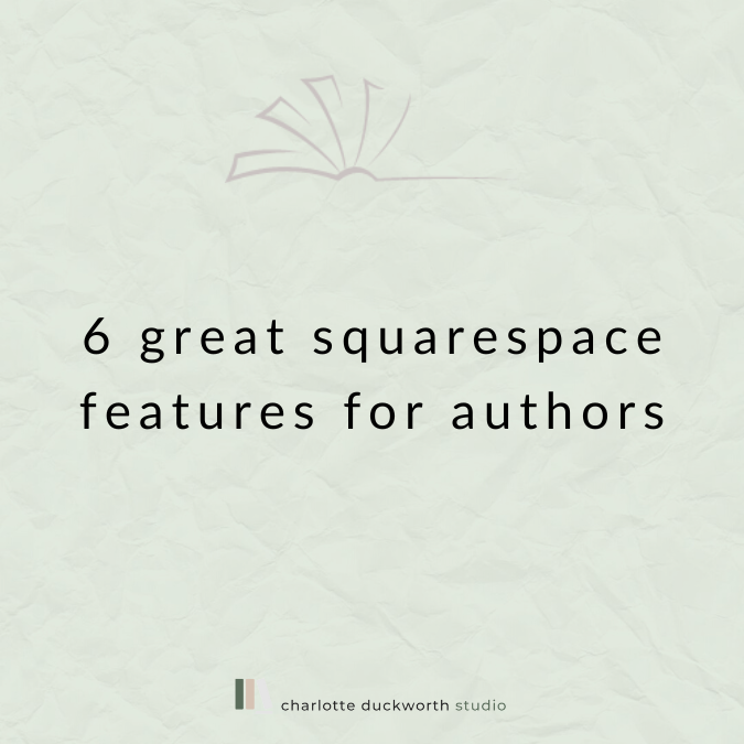 6 great Squarespace features for authors — charlotte duckworth studio