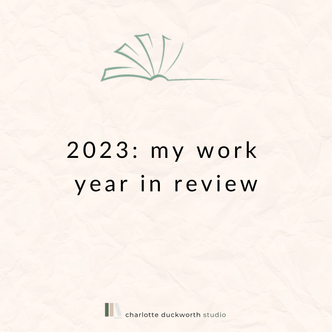 2023: my work year in review — charlotte duckworth studio