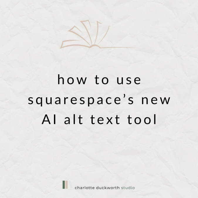 How to use Squarespace’s new AI alt text tool — charlotte duckworth studio