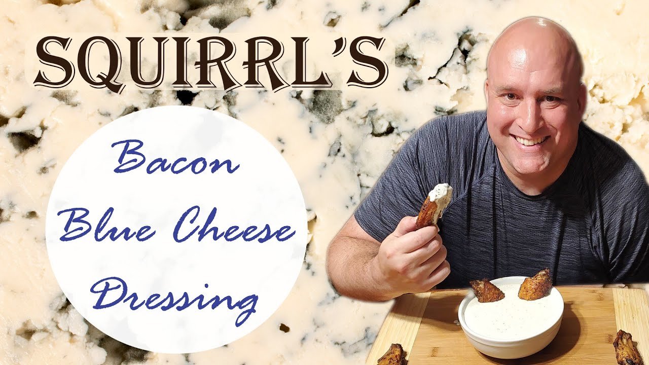 Bacon Blue Cheese Dressing — Cookin' With Squirrl