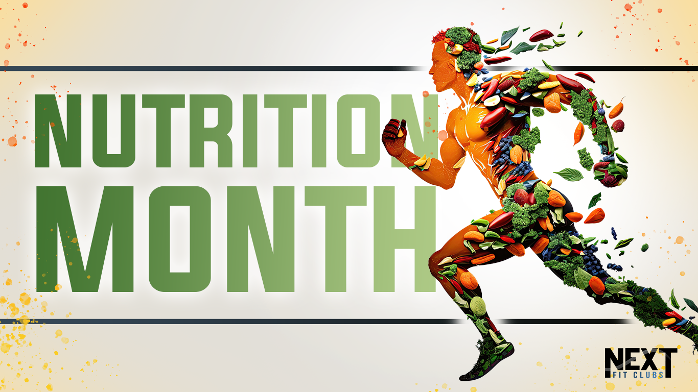 National Nutrition Month — NexT Fit Clubs
