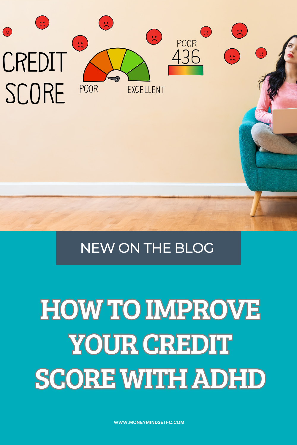 How to Improve Your Credit Score with ADHD — Money Mindset Financial ...