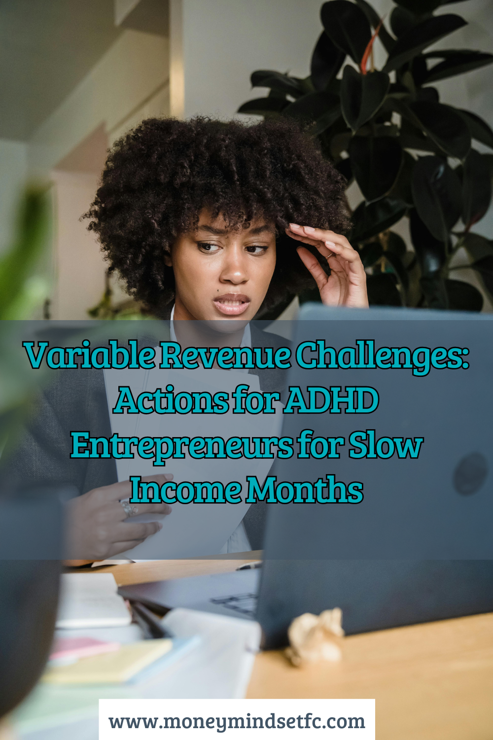 Variable Revenue Challenges: Actions for ADHD Entrepreneurs for Slow ...