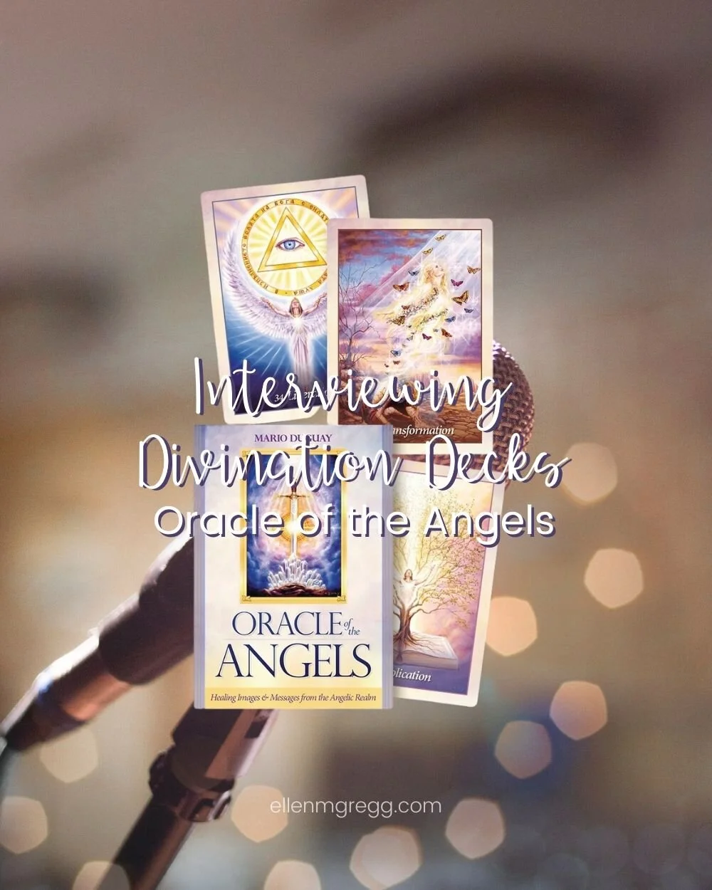 Oracle of the Angels: Interviewing Divination Decks — Ellen M. Gregg ...