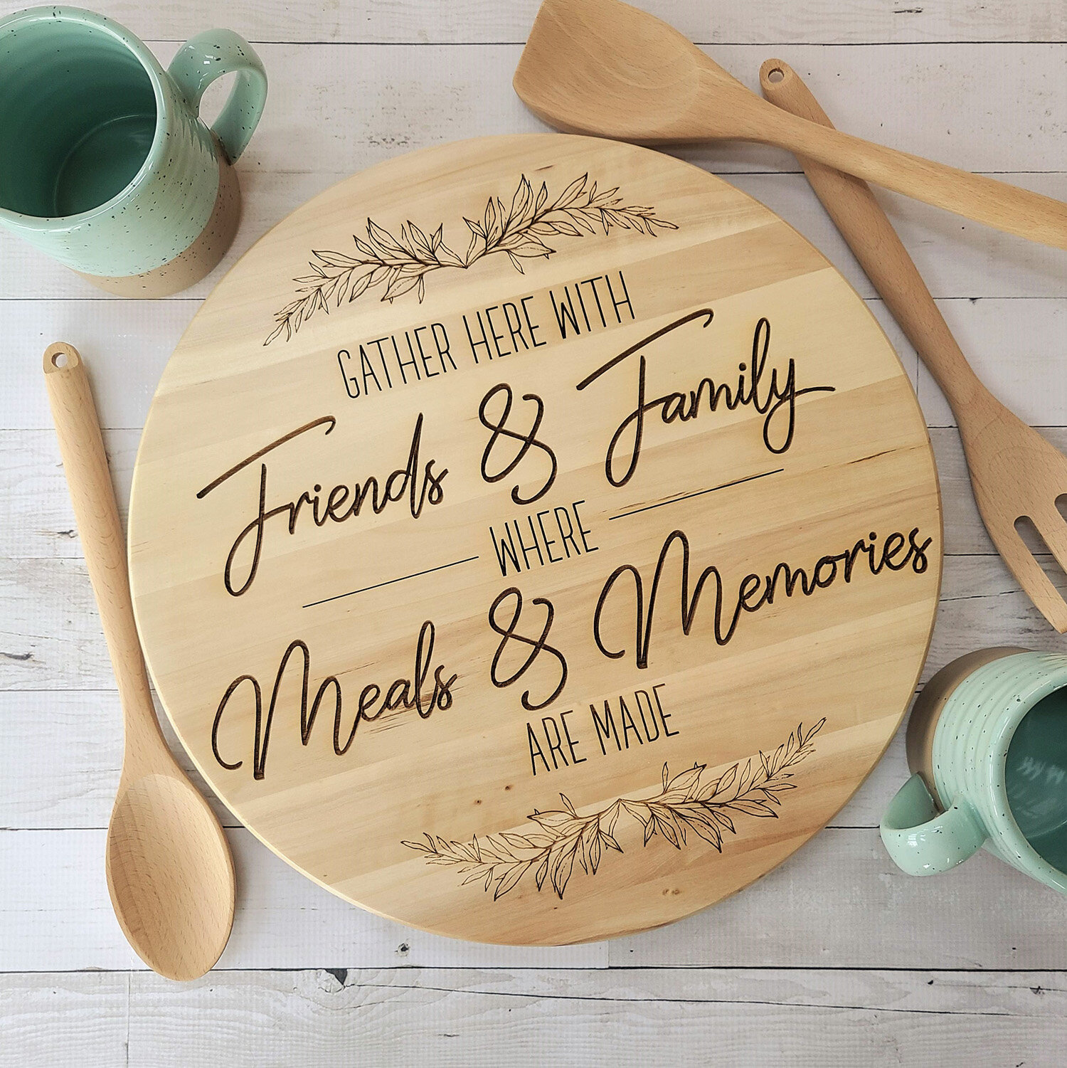 Gather Here With Friends & Family Rubberwood Lazy Susan — Inscribed Moments Gather Here With Friends & Family Rubberwood Lazy Susan — Inscribed Moments