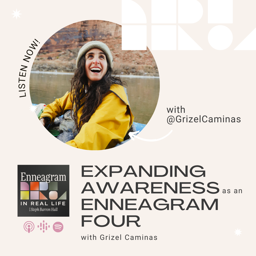 Expanding Awareness as an Enneagram 4 with Grizel Caminas — Nine Types Co.