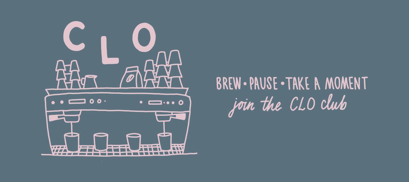 CLO Coffee | experience good coffee