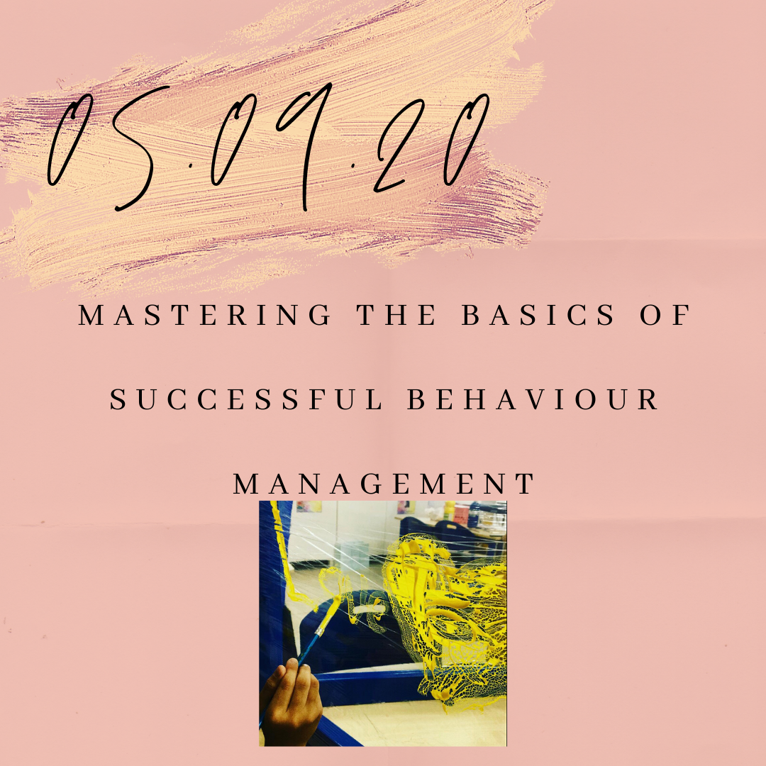 Mastering The Basics Of Successful Behaviour Management 05 09 20 Good mastering-the-basics-of-successful-behaviour-management-05-09-20-good