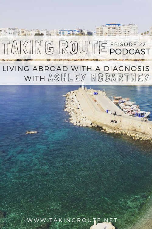 Episode 22: Living Abroad with a Diagnosis with Ashley McCartney
