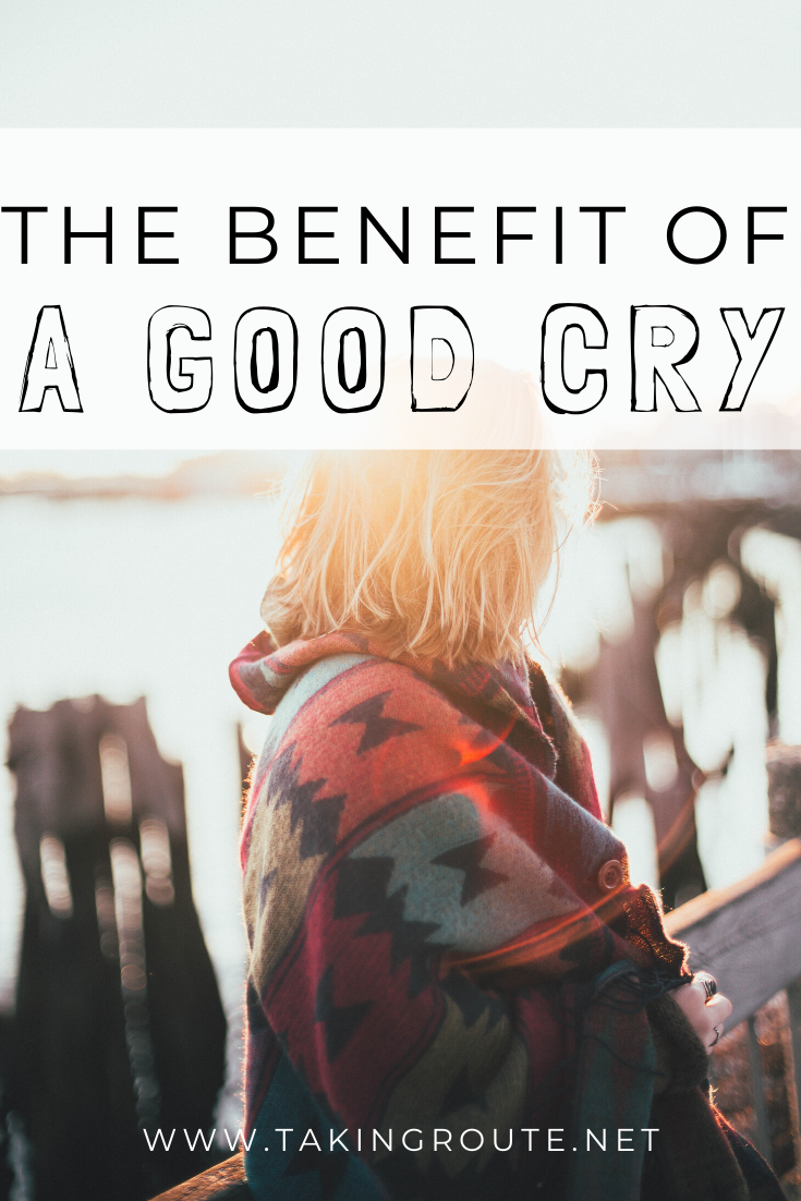 The Benefit of a Good Cry