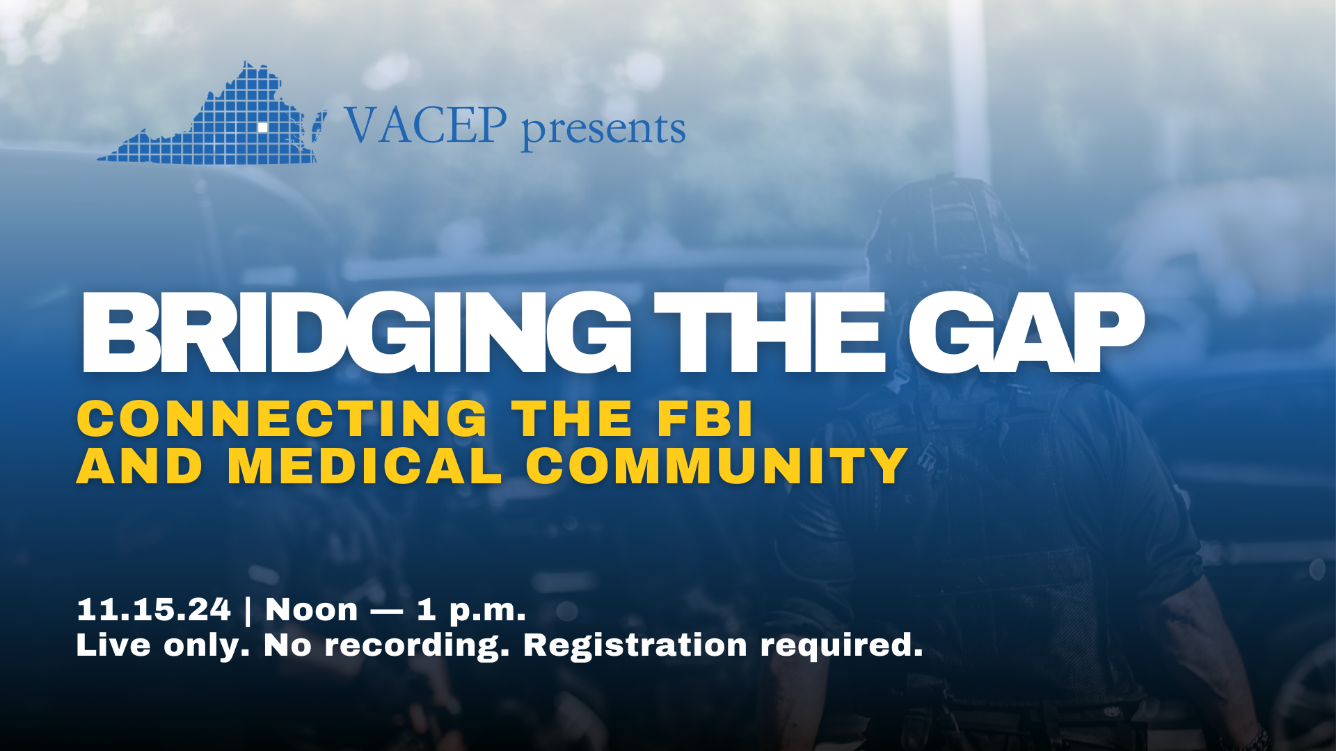 Bridging the Gap: Connecting the FBI and Medical Community — VACEP ...