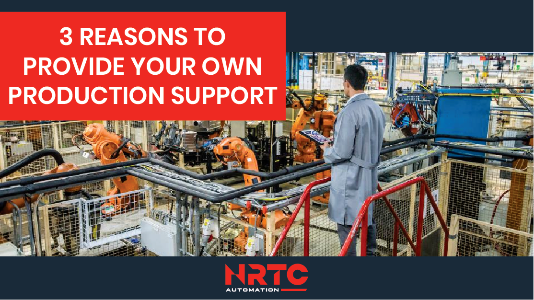 3 Reasons to Provide Your Own Production Support — NRTC Automation