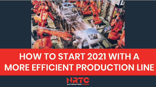 How to Start 2021 with a More Efficient Production Line — NRTC Automation