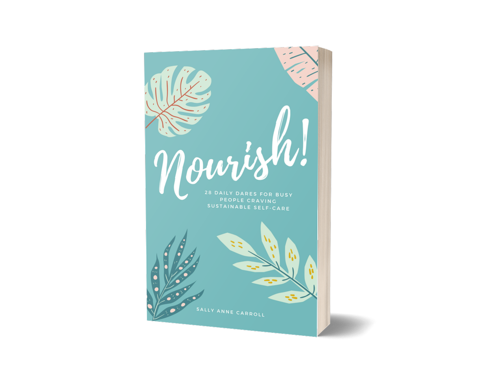 Nourish: 28 Daily Dares for Busy People Craving Sustainable Self-Care ...