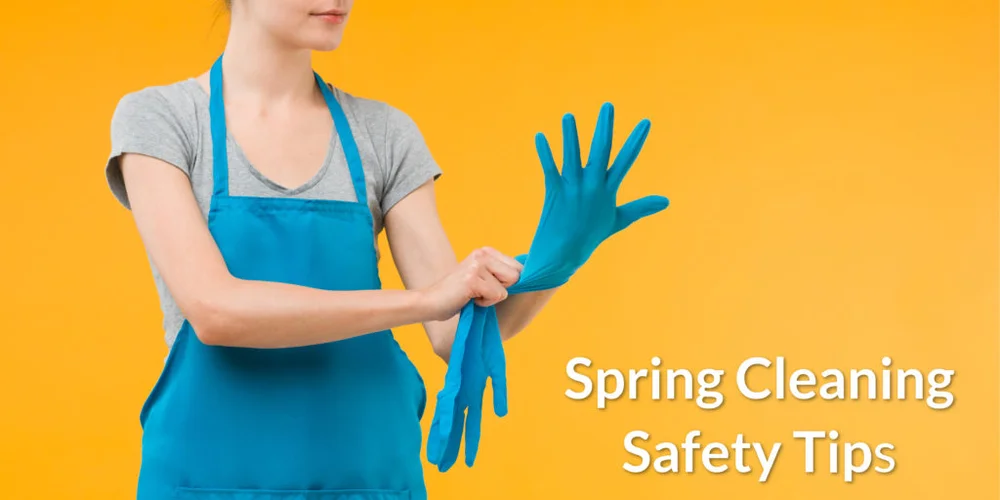 Spring Cleaning Safety Tips — The Wire by XOOM Energy