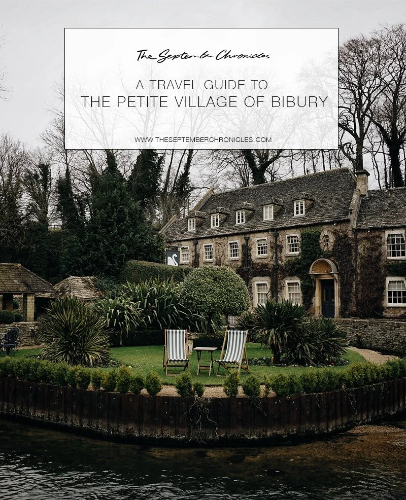 A TRAVEL GUIDE TO THE PETITE VILLAGE OF BIBURY — The September Chronicles