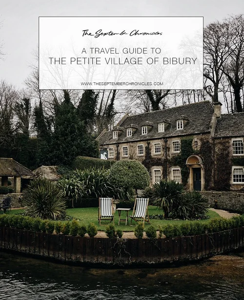 A TRAVEL GUIDE TO THE PETITE VILLAGE OF BIBURY — The September Chronicles