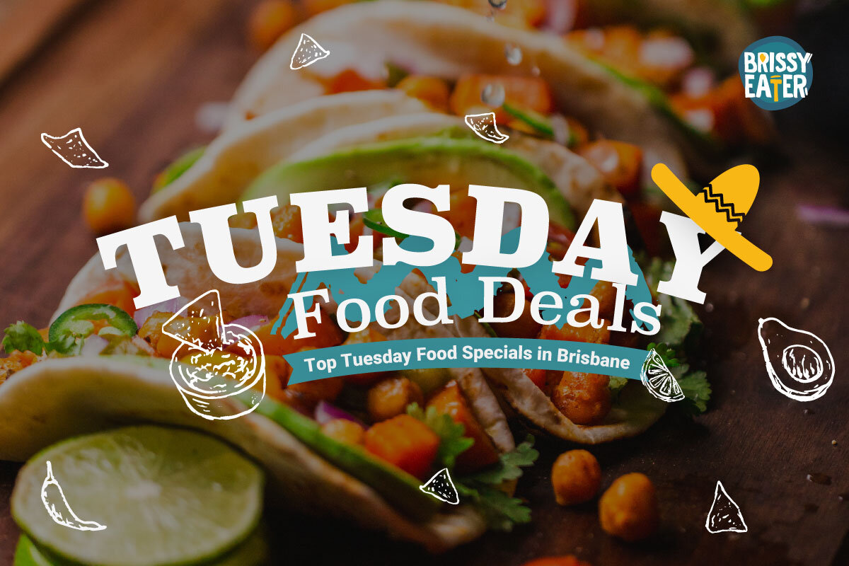 Top Tuesday Food Deals in Brisbane — Brissy Eater
