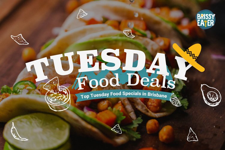 Top Tuesday Food Deals in Brisbane — Brissy Eater