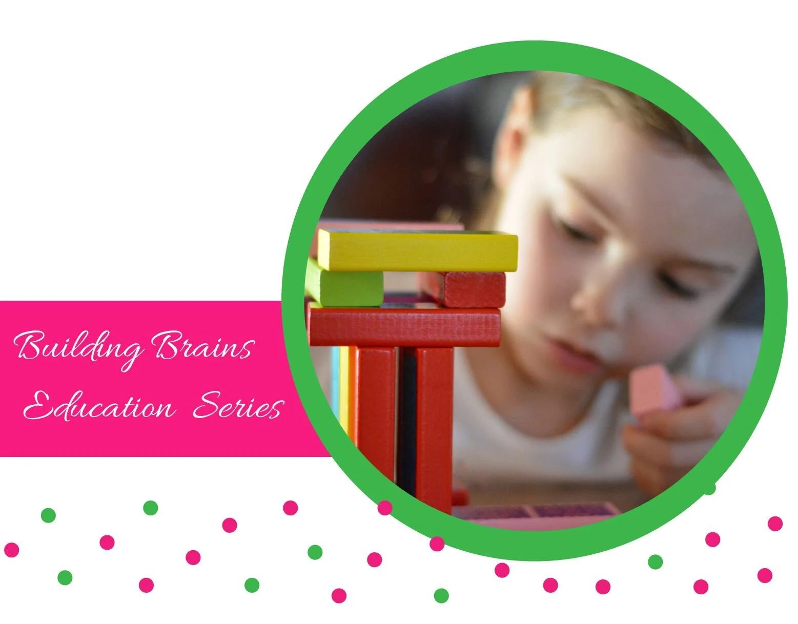 BBT Education Series — Building Brains Together