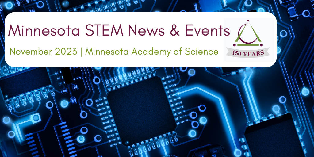 November 2023 MN STEM News & Events Digest — Minnesota Academy of Science