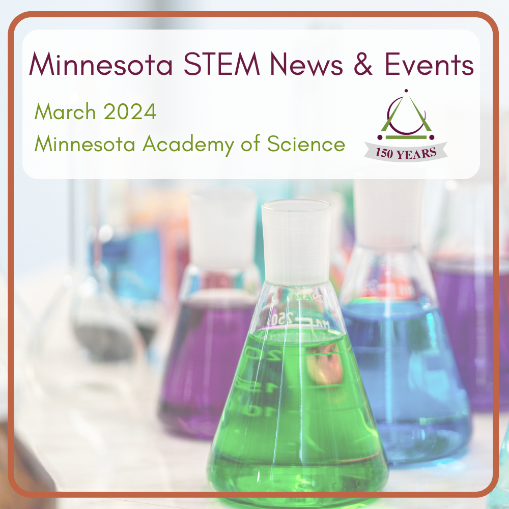 March 2024 MN STEM News & Events Digest — Minnesota Academy of Science