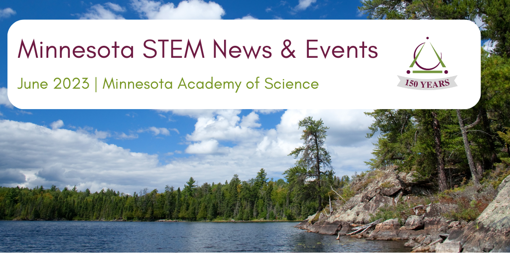 June 2023 MN STEM News & Events Digest — Minnesota Academy of Science