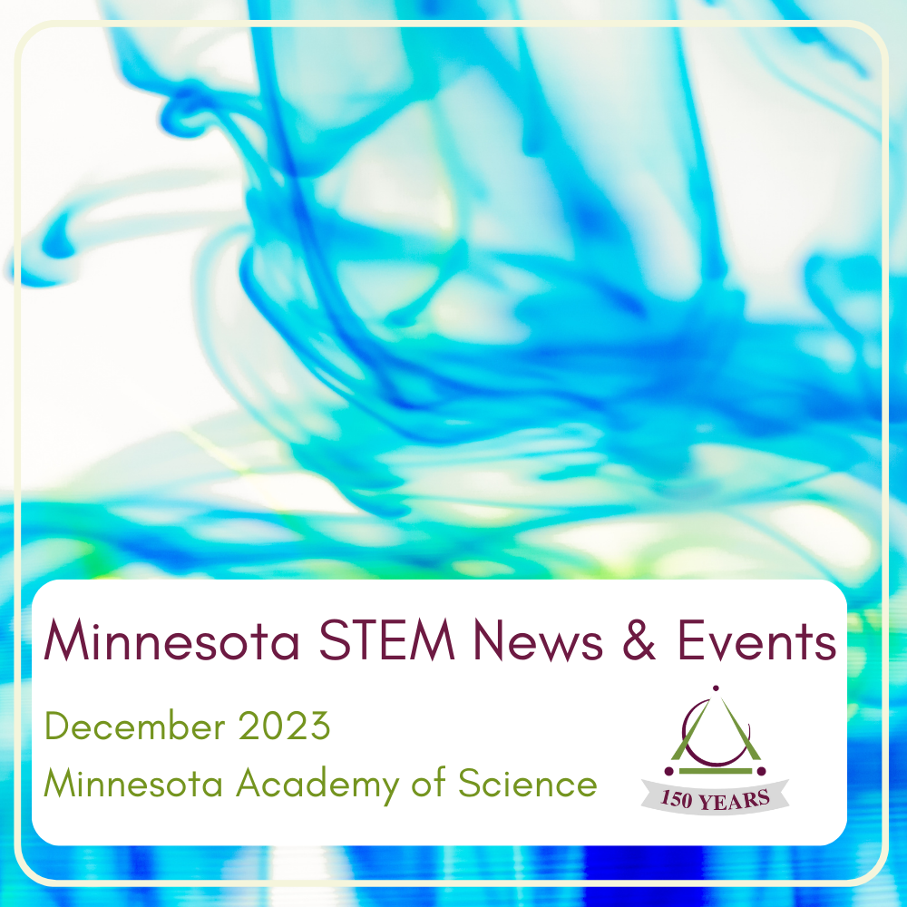 December 2023 MN STEM News & Events Digest — Minnesota Academy of Science