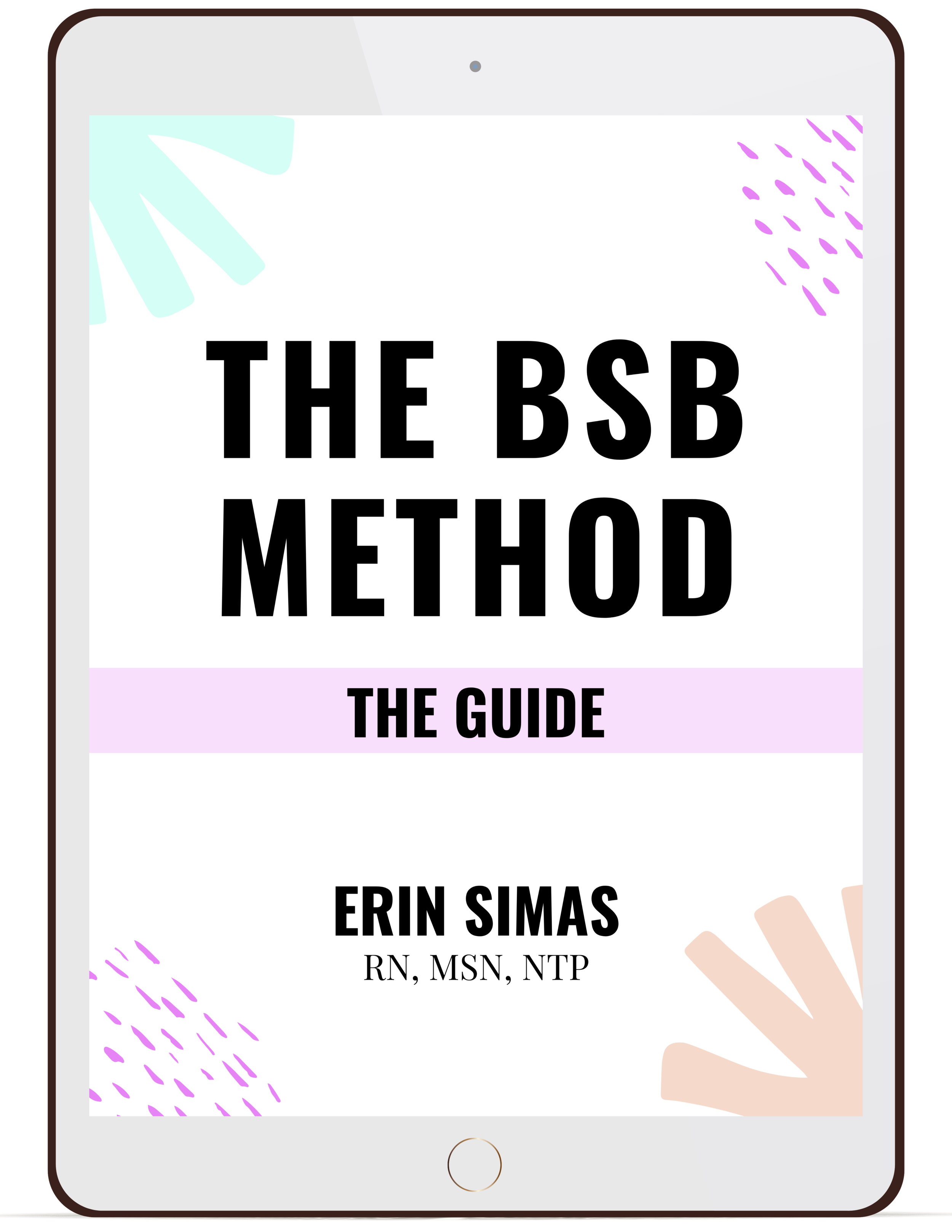 The BSB Method Guide — Erin Simas Simas Family Health