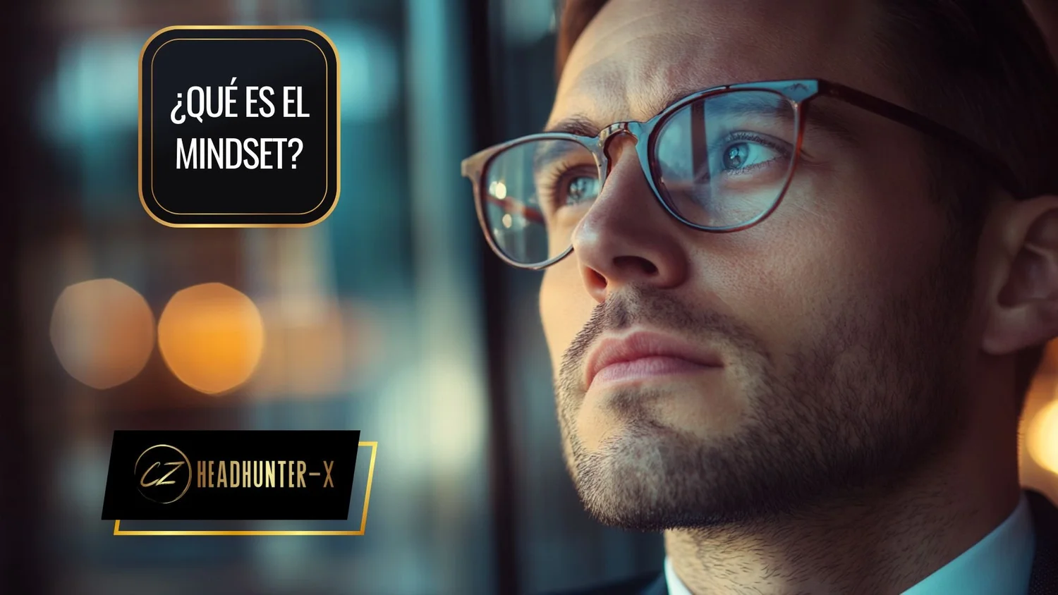 ¿Qué es el MINDSET? | Liderazgo Parte 1 | Headhunter-X | Headhunting ...
