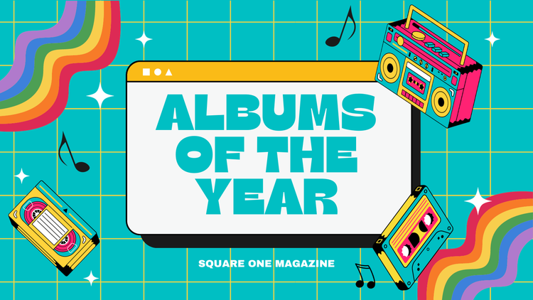 2023: ALBUMS OF THE YEAR — Square One Magazine