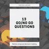 13 Questions to Add to Your Go/No Go Decision