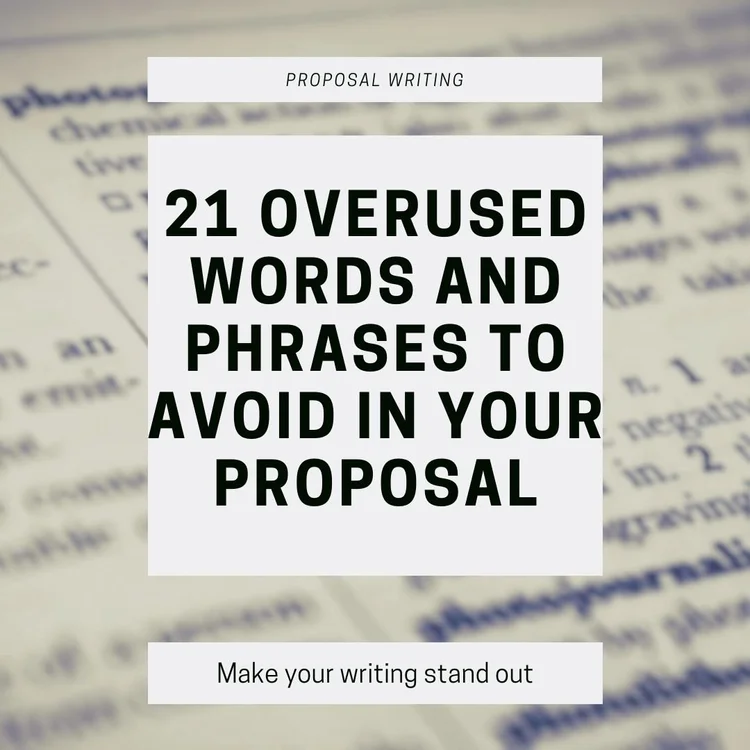 21 Overused Words and Phrases to Avoid In Your Proposal