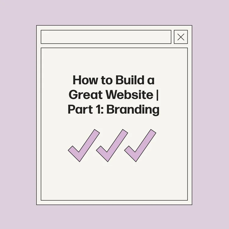 How to Build a Great Website | Part 1: Branding — Mushaboom Studio ...