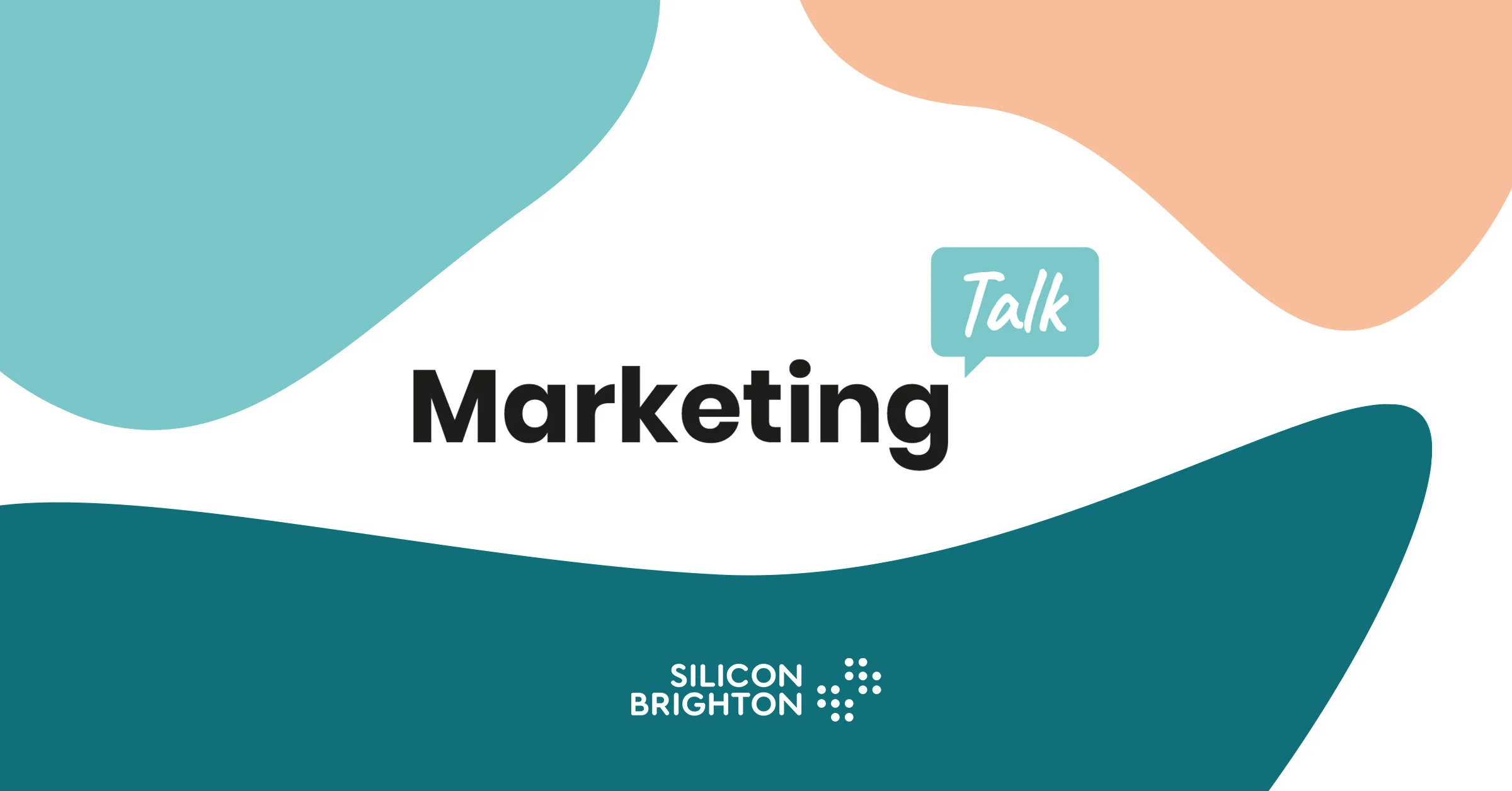 Getting to know: Marketing Talk - Silicon Brighton