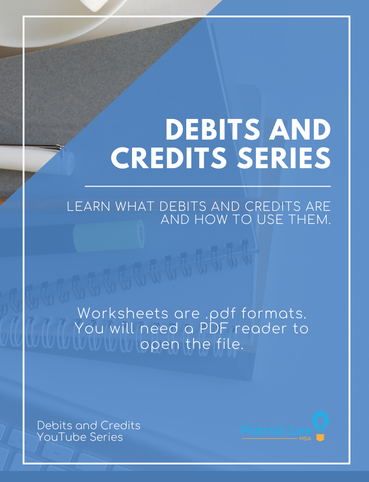 Learn Debits and Credit and How to Use Them — Patrick Lee MSA
