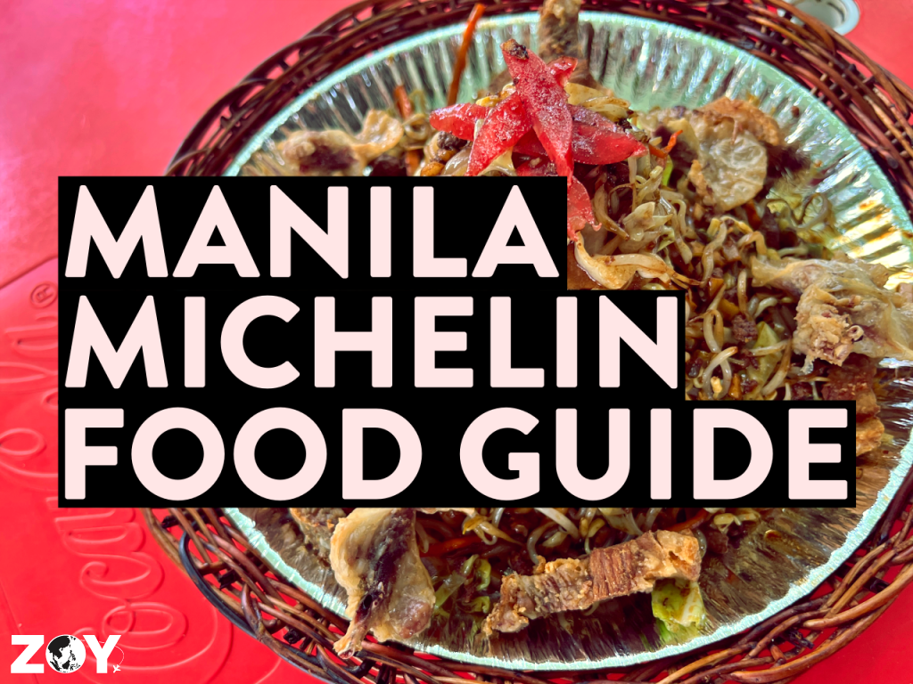 A Manila MICHELIN (Bib Gourmand and Selected) Food Guide — Zoy To The World