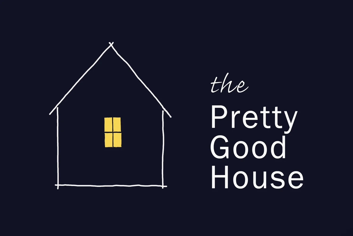 Pretty Good House