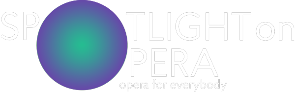 Spotlight On Opera | Opera for Everybody