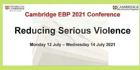 EBP Conference 2021 — Cambridge Centre for Evidence-Based Policing Ltd.
