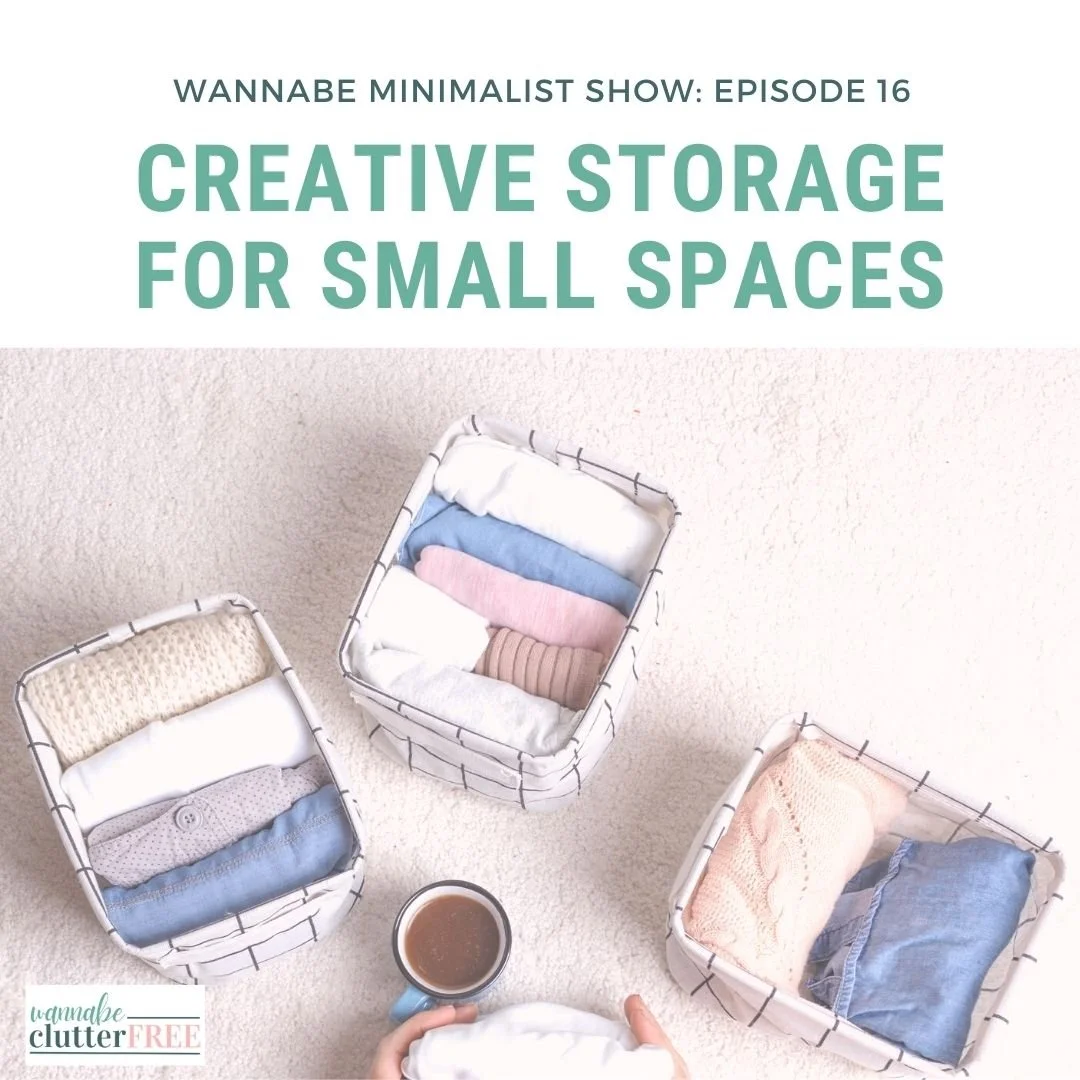 Episode 16 - Creative Storage Solution for Small Spaces — Wannabe ...