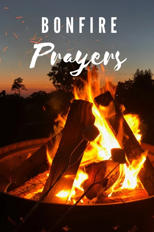 How the simple acting of praying around a bonfire this fall can deepen ...